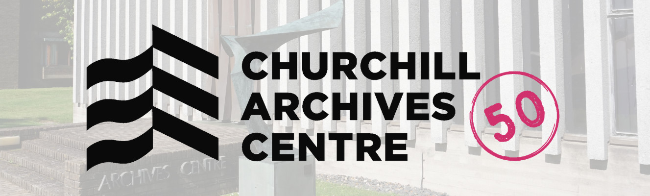 50th anniversary of the Archives Centre - Churchill Archives Centre